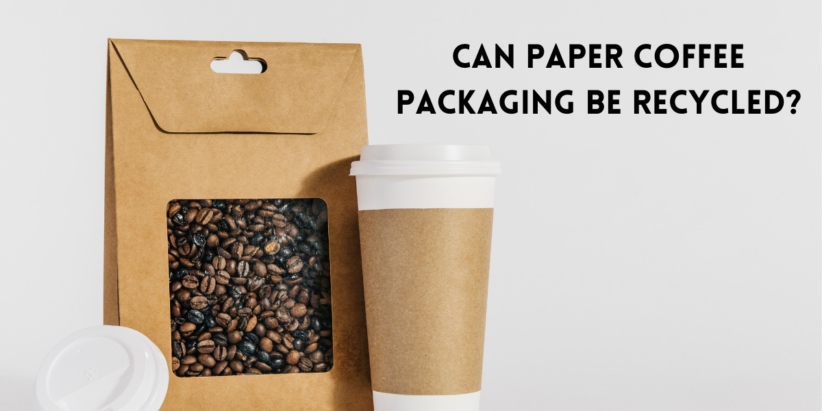 Unveiling the Eco-Friendly Truth: Can Paper Coffee Packaging Be Recycled?